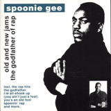 Old and New Jams / The Godfather of Rap by Spoonie Gee (Compilation ...