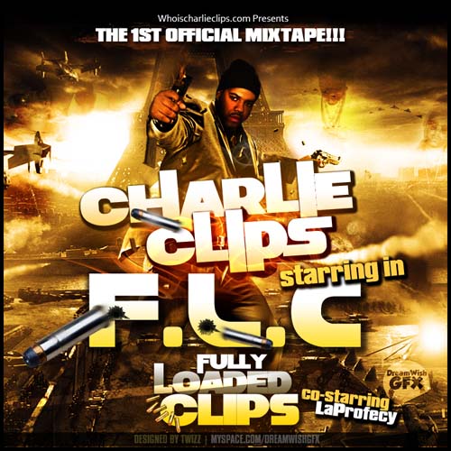F.L.C.: Fully Loaded Clips by Charlie Clips (Mixtape, Hardcore Hip Hop ...