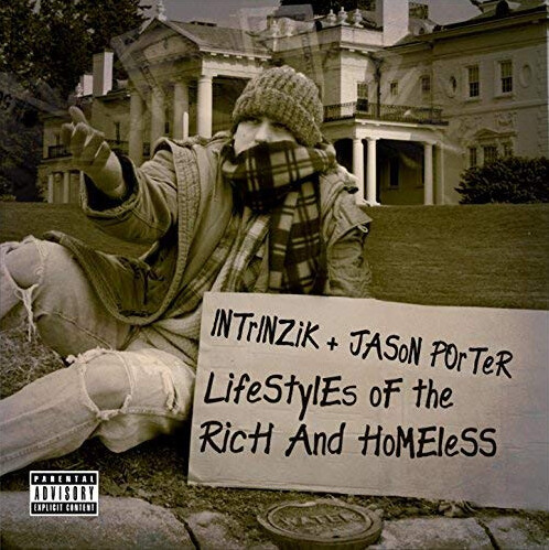 Lifestyles of the Rich and Homeless by Intrinzik & Jason Porter (Album ...