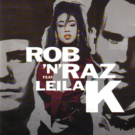 Rob'N'Raz feat. Leila K by Rob'N'Raz feat. Leila K (Album, Hip House ...