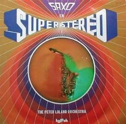 Saxo en Super Stereo, Vol. 1 by The Peter Loland Orchestra (Album ...
