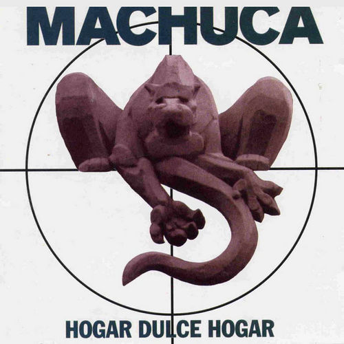 Hogar, dulce hogar by Machuca (Album, Punk Rock): Reviews, Ratings ...