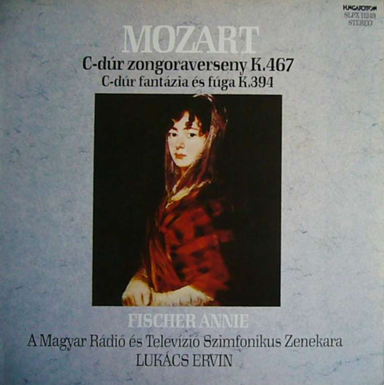 C-dúr zongoraverseny K. 467; C-dúr fantázia és fúga K. 394 by A Magyar Rádió és Televízió ...