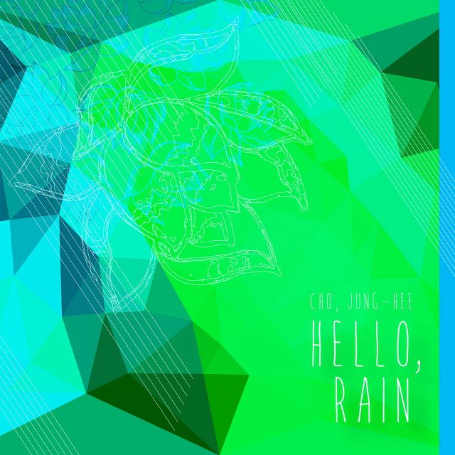 Hello, Rain by 조정희 [Jung-hee Cho] (Single): Reviews, Ratings, Credits ...