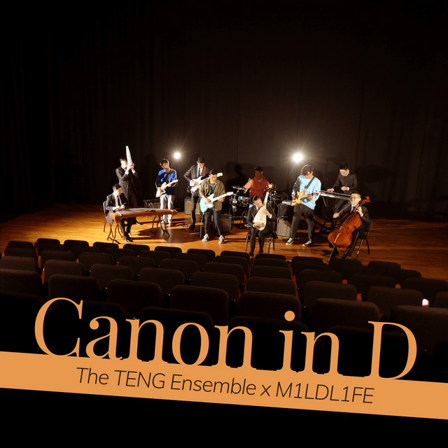 Canon in D by The TENG Ensemble x M1LDL1FE (Single): Reviews, Ratings, Credits, Song list - Rate ...