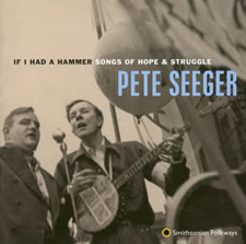 If I Had a Hammer: Songs of Hope & Struggle by Pete Seeger (Compilation ...