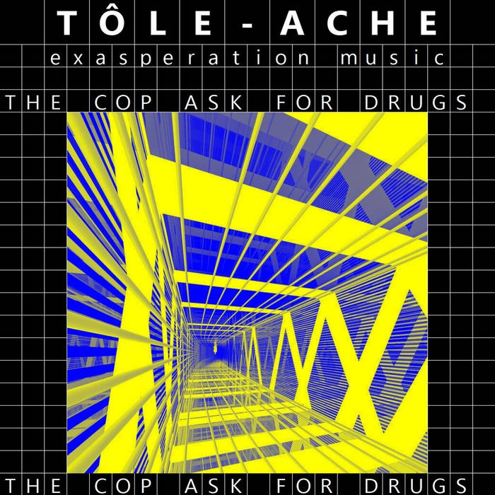 The Cop Ask for Drug by Tôle-Ache (Album): Reviews, Ratings, Credits ...