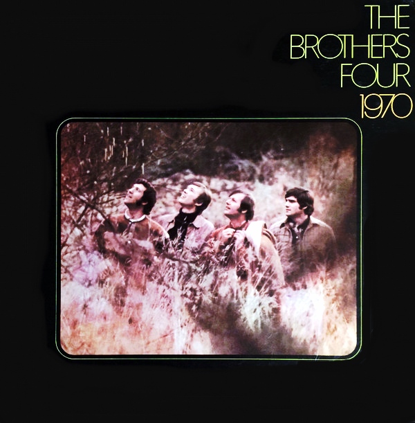 1970 by The Brothers Four (Album, Folk Pop): Reviews, Ratings, Credits ...