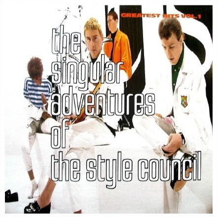 The Singular Adventures of the Style Council: Greatest Hits Vol.1 by ...