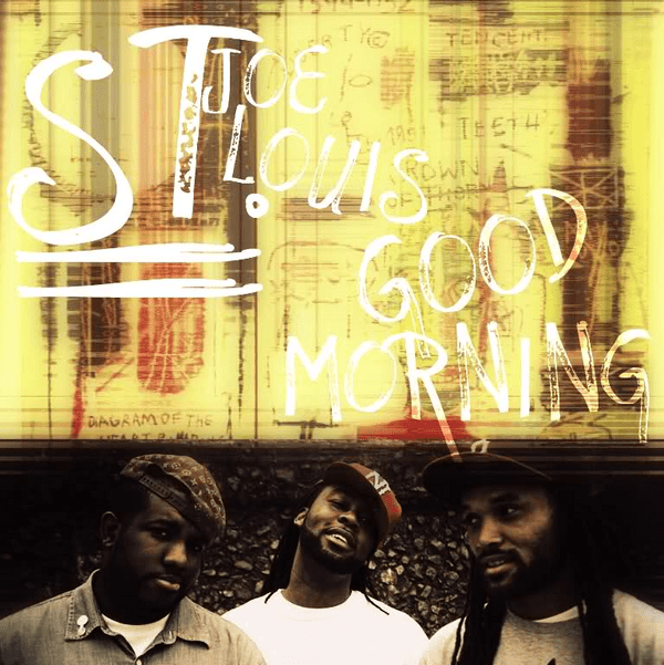 Good Morning by St. Joe Louis (Single): Reviews, Ratings, Credits, Song ...