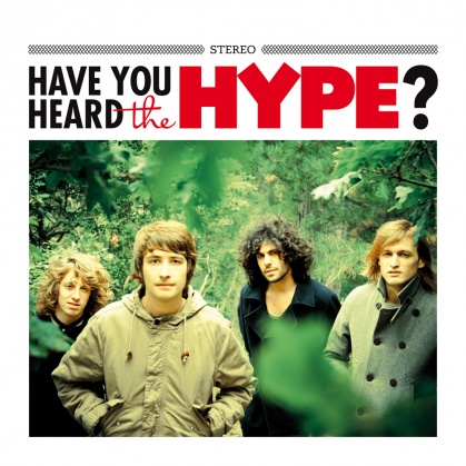 Have You Heard The Hype? by The Hype (Album, Pop Rock): Reviews ...