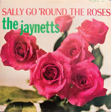 Sally Go 'Round the Roses by The Jaynetts (Album; Tuff; Tuff 13 ...