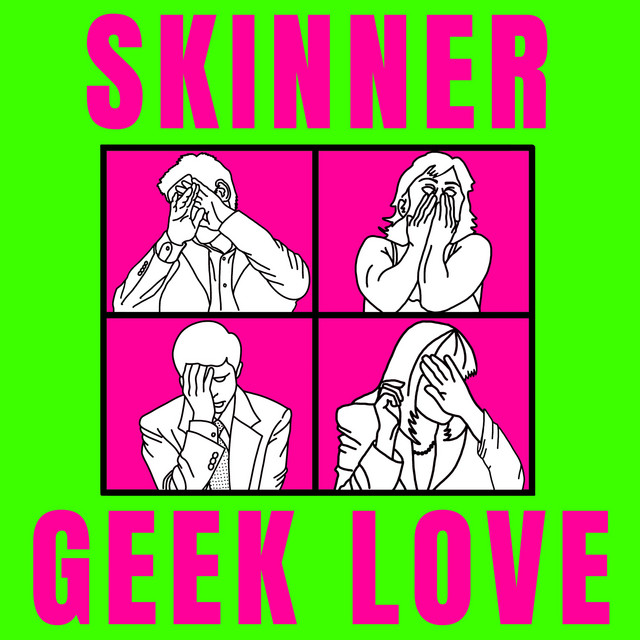 Geek Love by Skinner (Single): Reviews, Ratings, Credits, Song list ...