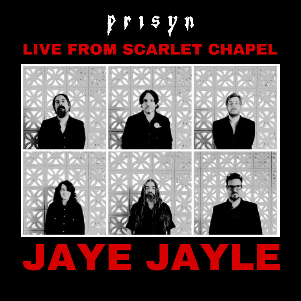 PRISYN: Live from Scarlet Chapel by Jaye Jayle (Album): Reviews, Ratings, Credits, Song list ...