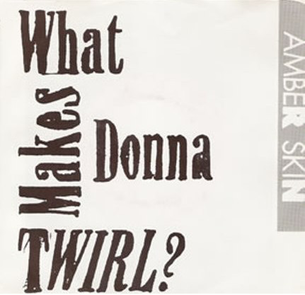 Amber Skin by What Makes Donna Twirl? (Single): Reviews, Ratings ...