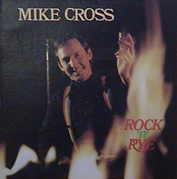 Rock 'n' Rye by Mike Cross (Album): Reviews, Ratings, Credits, Song ...