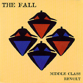 Middle Class Revolt a.k.a. The Vapourisation of Reality by The Fall ...
