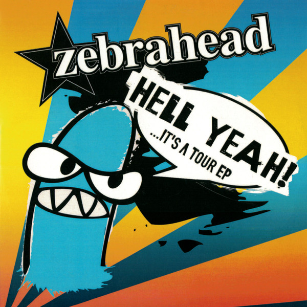 Hell Yeah! ...It's A Tour EP by Zebrahead (EP): Reviews, Ratings ...