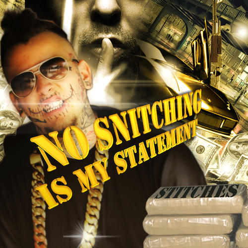 No Snitching Is My Statement by Stitches (Mixtape, Trap): Reviews ...