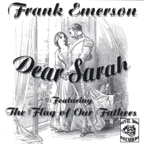 Dear Sarah - Featuring the Flag of Our Fathers by Frank Emerson (Album): Reviews, Ratings ...