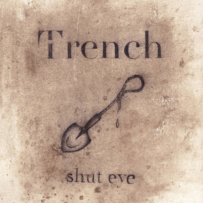 Shut Eye by Trench (Album, Hardcore Punk): Reviews, Ratings, Credits ...