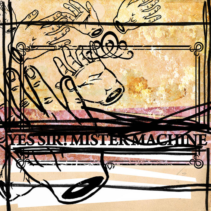 Yes Sir! Mister Machine by Yes Sir! Mister Machine (EP): Reviews ...
