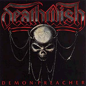 Demon Preacher by Deathwish (Album, Thrash Metal): Reviews, Ratings ...