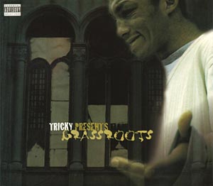 Tricky presents Grassroots by Various Artists (EP, Trip Hop): Reviews ...