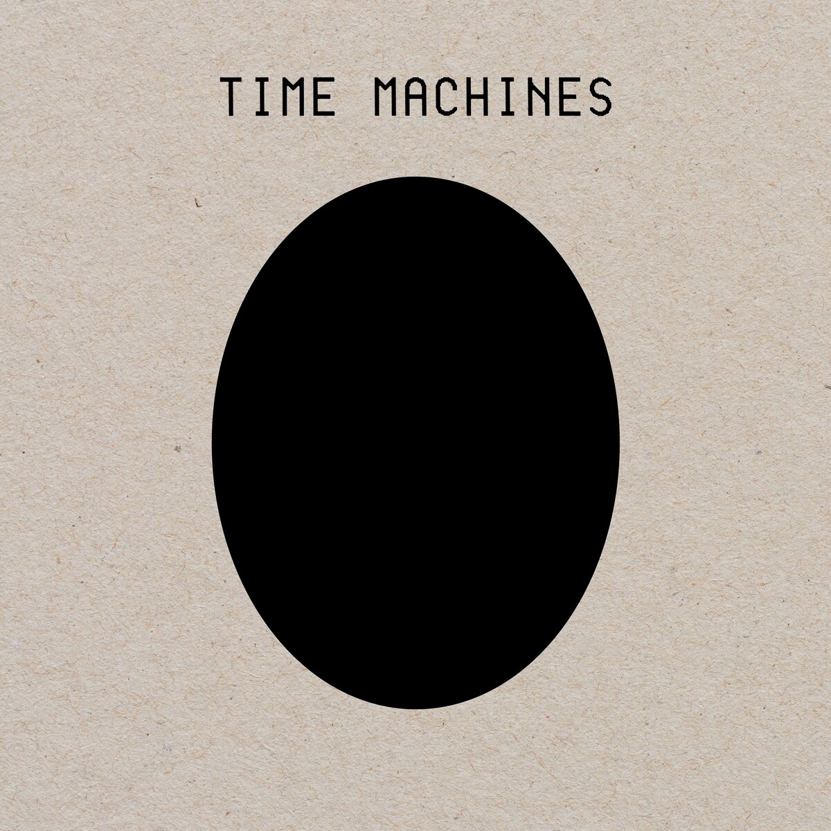Time Machines [grey vinyl] by Time Machines (Album; Dais; DAIS103 ...