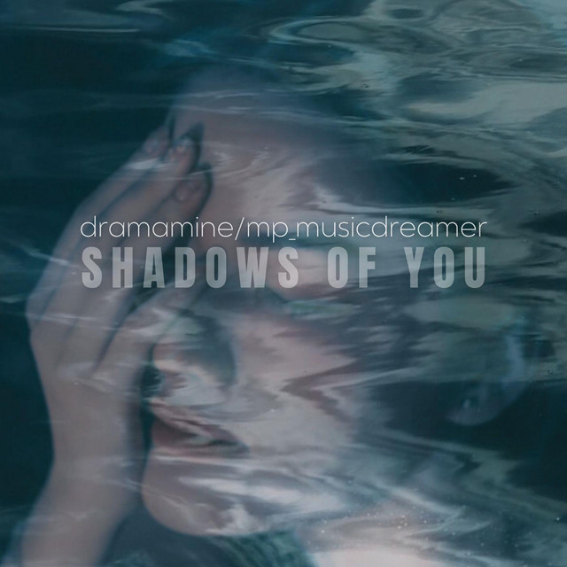 Shadows of You by Dramamine (Single): Reviews, Ratings, Credits, Song ...