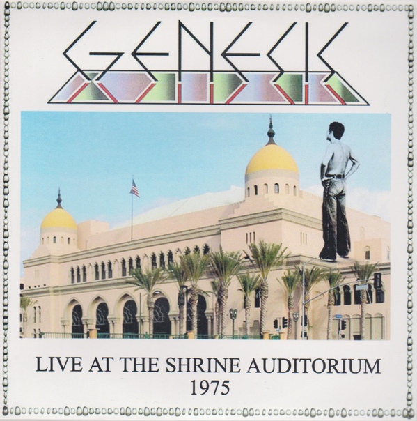 Live at the Shrine Auditorium 1975 by Genesis (Bootleg; GENTLCD-324 ...