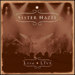Live LIVE by Sister Hazel (Album, Pop Rock): Reviews, Ratings, Credits ...