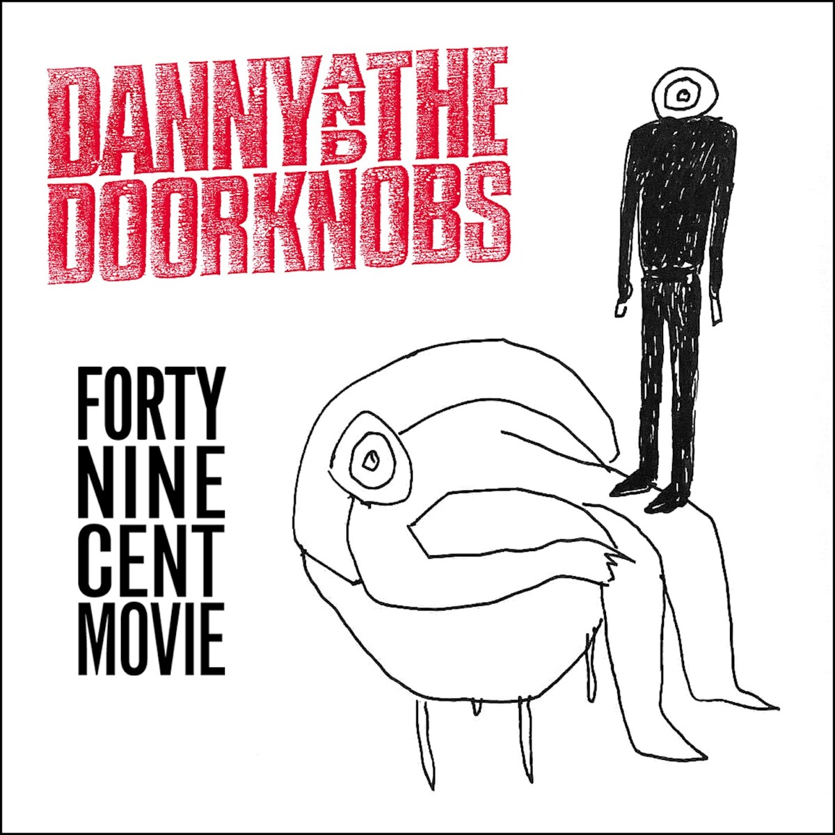 Forty-Nine Cent Movie / Good Morning Cruel World by Danny and The ...