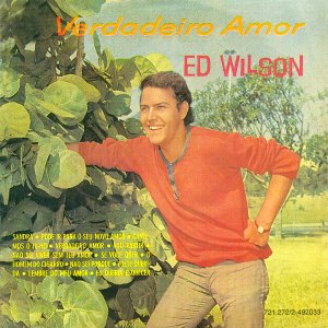 Verdadeiro amor by Ed Wilson (Album, Jovem Guarda): Reviews, Ratings ...