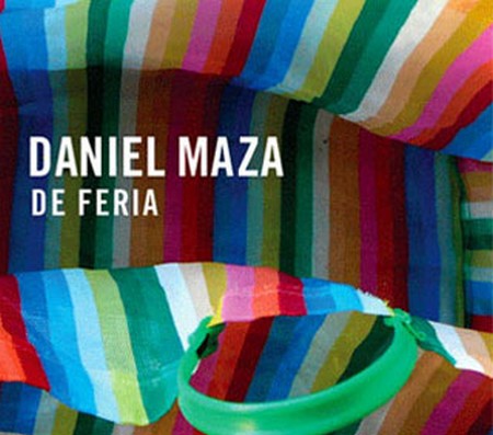 De feria by Daniel Maza (Album): Reviews, Ratings, Credits, Song list ...