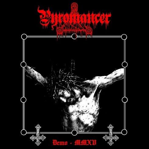 Demo MMXV by Pyromancer (Additional release, War Metal): Reviews ...