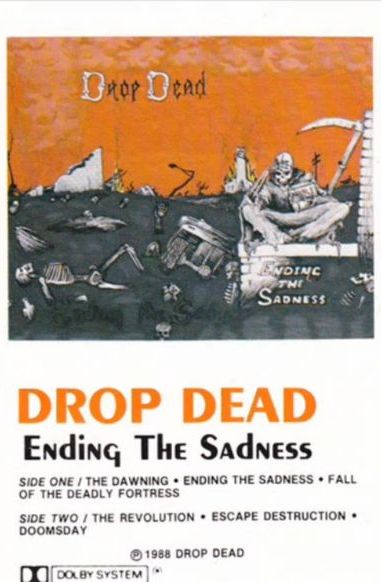 Ending the Sadness by Drop Dead (Additional release, Thrash Metal ...