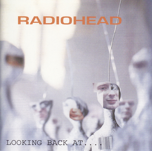 Looking Back At.... by Radiohead (Compilation, Alternative Rock ...