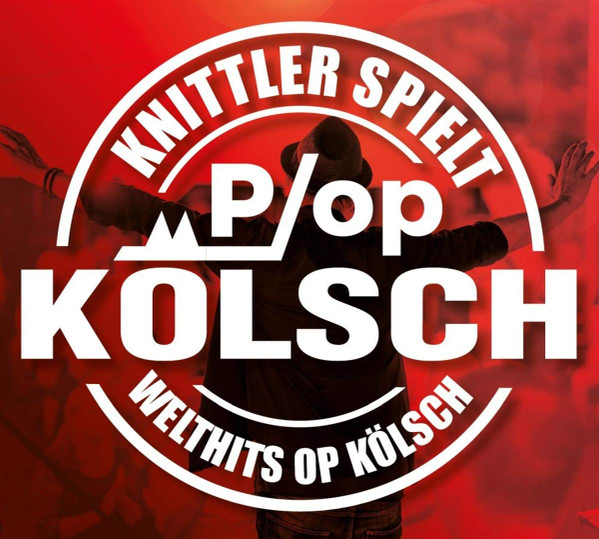 Knittler spielt Welthits op Kölsch by Knittler (Album): Reviews ...