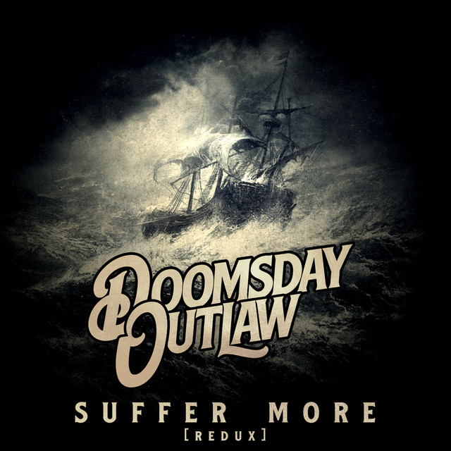 Suffer More (Redux) by Doomsday Outlaw (Album): Reviews, Ratings ...