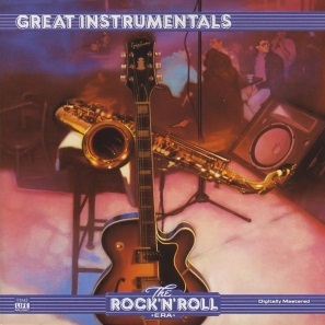 The Rock 'n' Roll Era: Great Instrumentals by Various Artists ...
