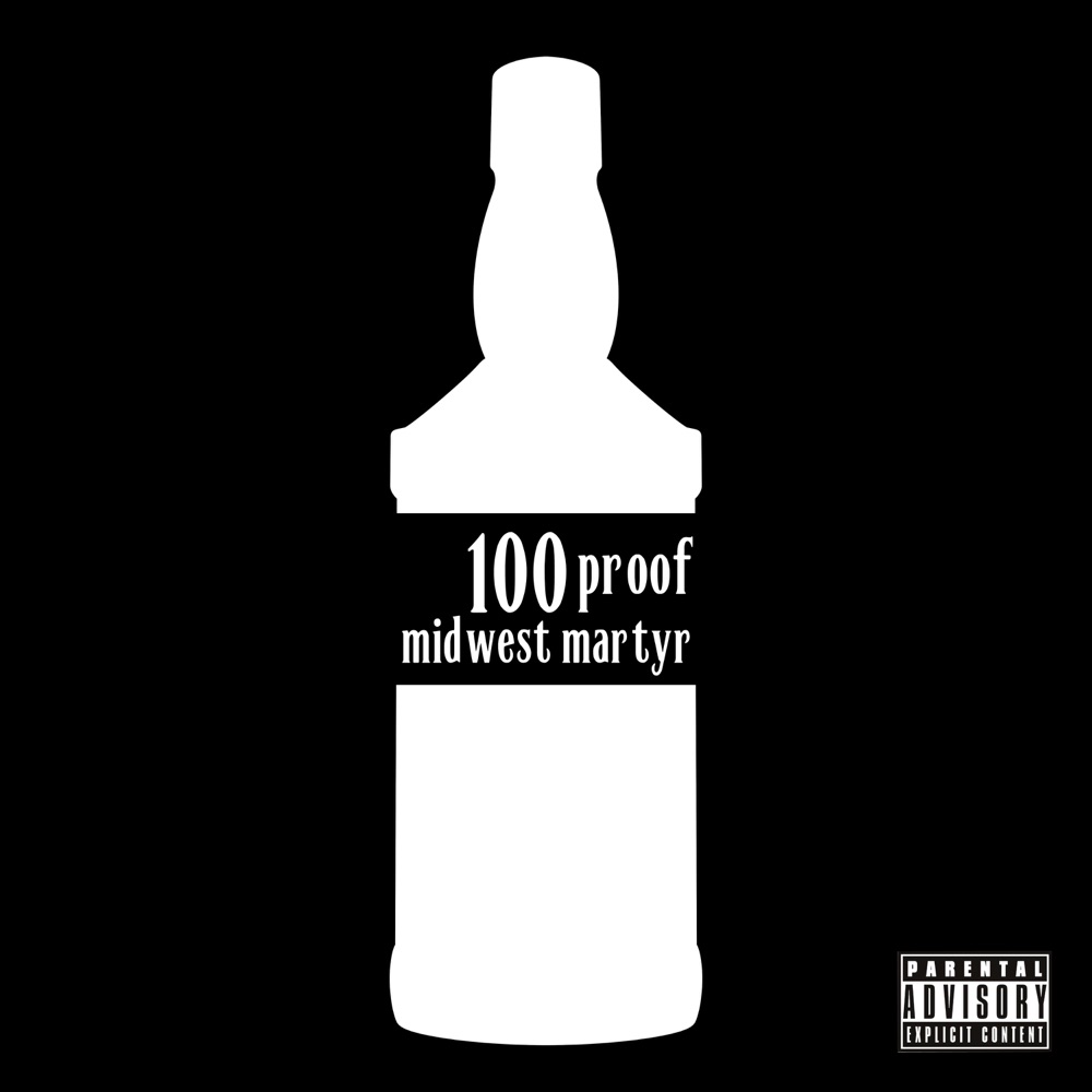 100 Proof by Midwest Martyr (Single): Reviews, Ratings, Credits, Song ...