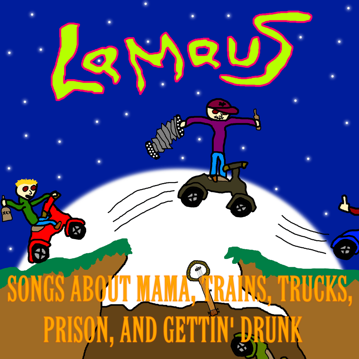Songs About Mama, Trains, Trucks, Prison, and Gettin' Drunk by Lamaus ...