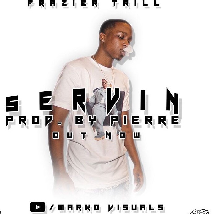Servin by Frazier Trill (Single): Reviews, Ratings, Credits, Song list ...