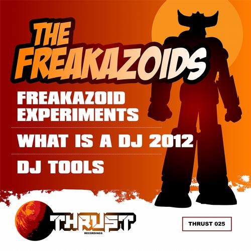 Freakazoid Experiments / What Is a DJ 2012 / DJ Tools by Freakazoids ...