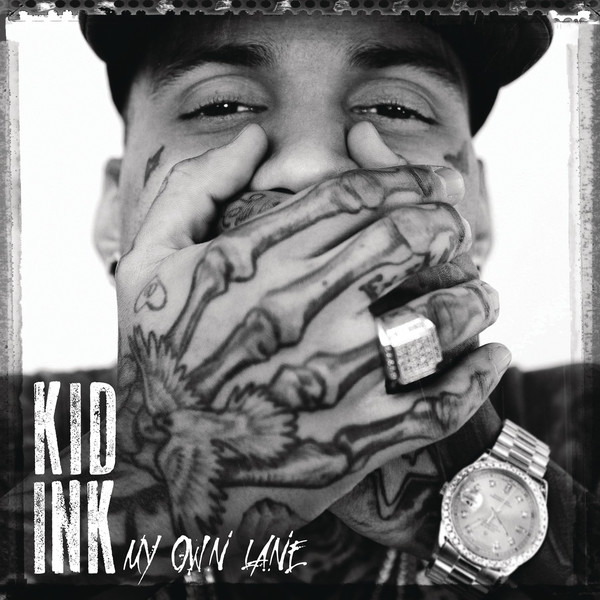 My Own Lane by Kid Ink (Album, Pop Rap): Reviews, Ratings, Credits ...