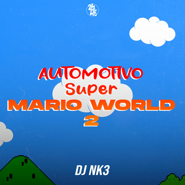 Automotivo Super Mario World 2 by DJ NK3 (Single, Funk mandelão ...