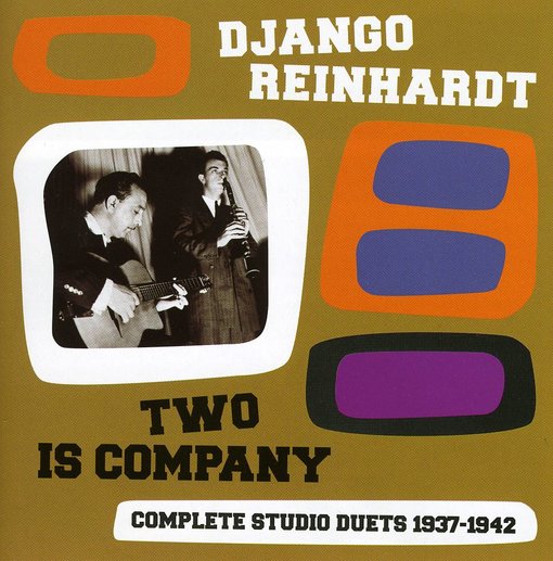 Two Is Company: Complete Studio Duets 1937-1942 by Django Reinhardt ...
