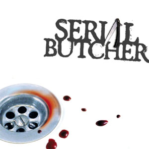 Serial Butcher by Serial Butcher (EP, Brutal Death Metal): Reviews ...