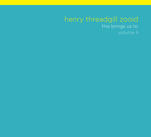 This Brings Us To, Vol. 2 by Henry Threadgill Zooid (Album, Avant-Garde ...